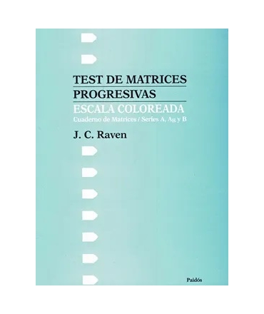 TEST DE MATRICES PROGRESIVAS ESCALA COLOREADA CUADERNO DE MATRICES ...
